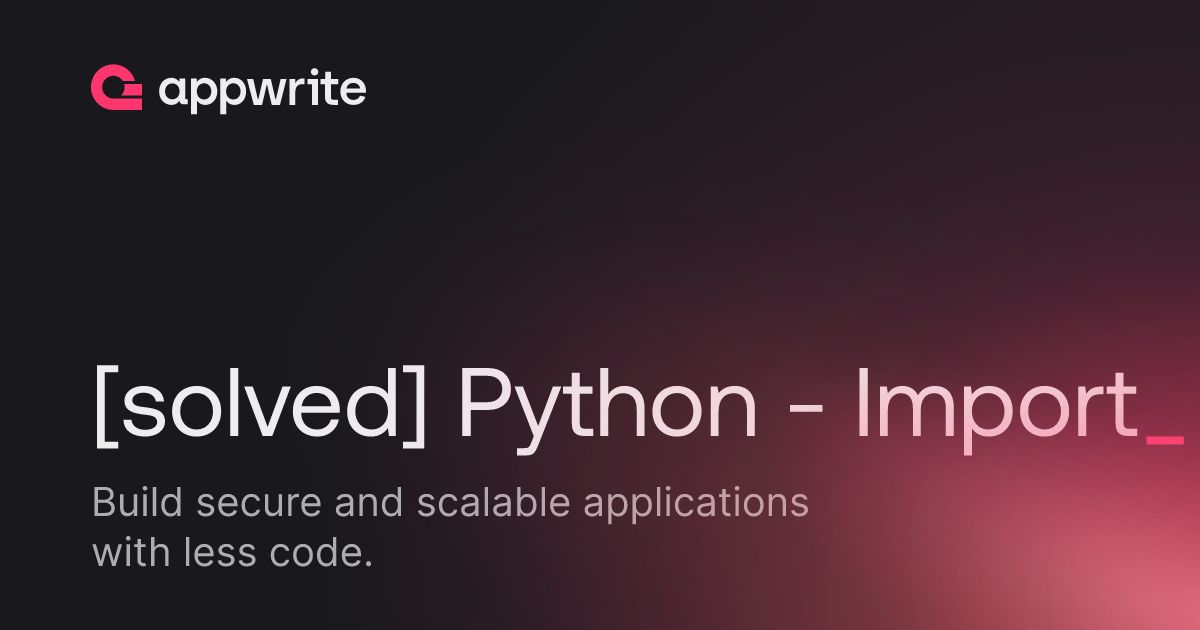 Solved Python Import Appwriteclient Could Not Be Resolvedpylancereportmissingimports